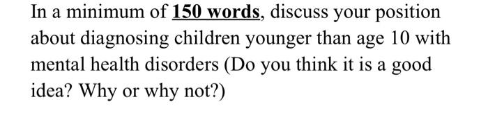 In a minimum of 150 words, discuss your position | Chegg.com