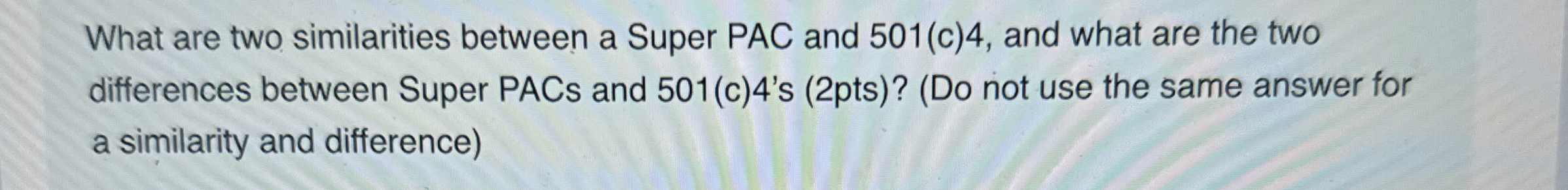 Solved What are two similarities between a Super PAC and | Chegg.com