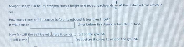 [Solved]: A Super Happy Fun Ball is dropped from a height o