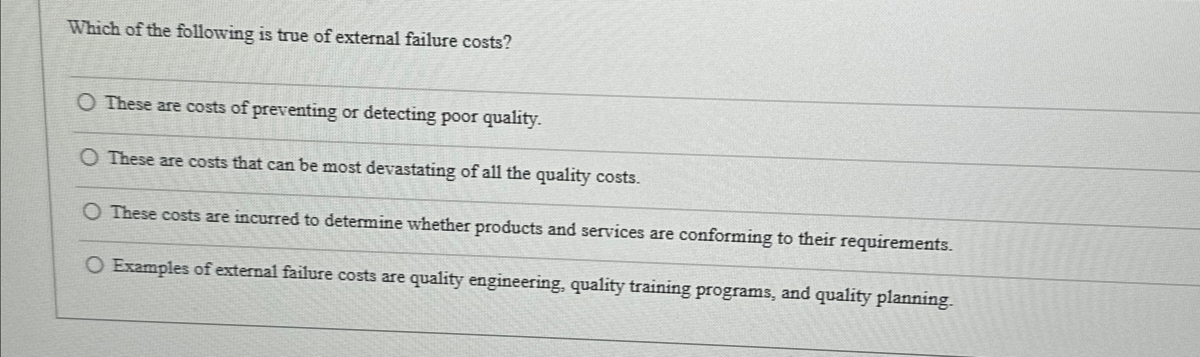 Solved Which of the following is true of external failure | Chegg.com