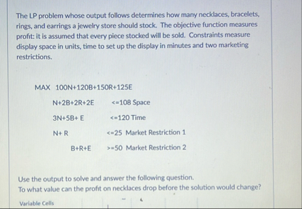 Solved The LP problem whose output follows determines how | Chegg.com