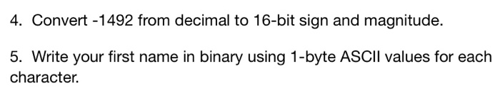 4. Convert -1492 from decimal to 16-bit sign and | Chegg.com