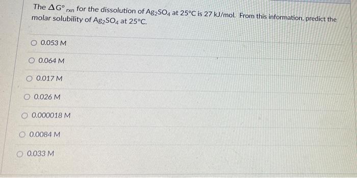 Solved The AG for the dissolution of Ag2SO4 at 25°C is 27 | Chegg.com