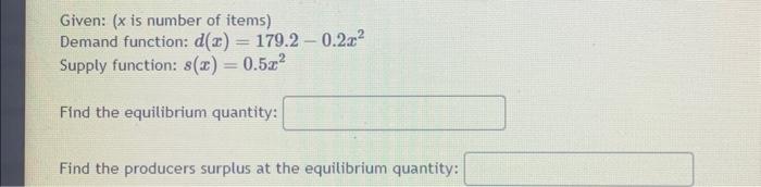 Solved Given: ( x is number of items) Demand function: | Chegg.com