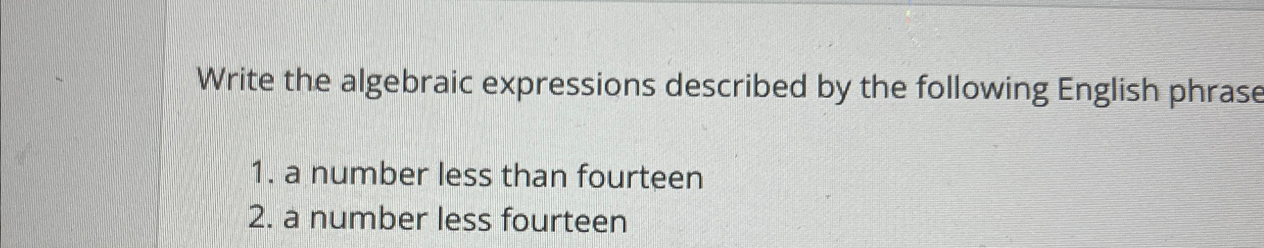 Solved Write the algebraic expressions described by the | Chegg.com