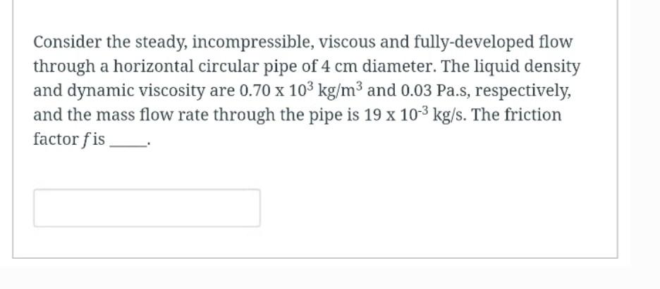 Solved Consider the steady, incompressible, viscous and | Chegg.com Solved Consider the steady, incompressible, viscous and | Chegg.com