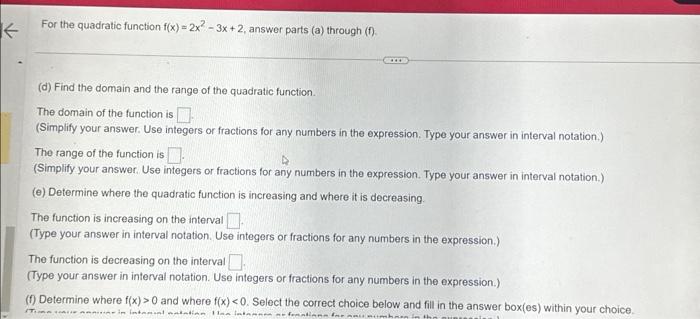Solved For the quadratic function f(x)=2x2−3x+2, answer | Chegg.com
