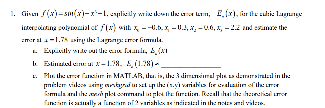 Solved Given f(x)=sin(x)-x3+1, ﻿explicitly write down the | Chegg.com