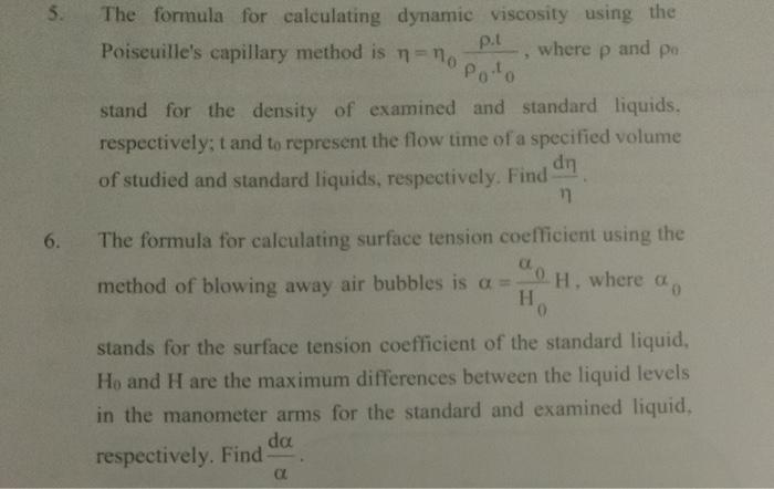 Solved 5. 6. The formula for calculating dynamic viscosity | Chegg.com