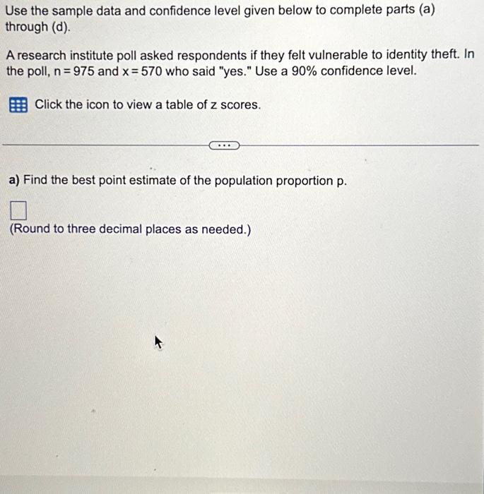 Solved Use the sample data and confidence level given below | Chegg.com