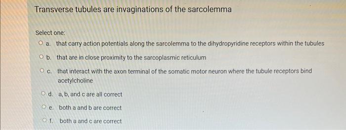 Solved Transverse tubules are invaginations of the | Chegg.com