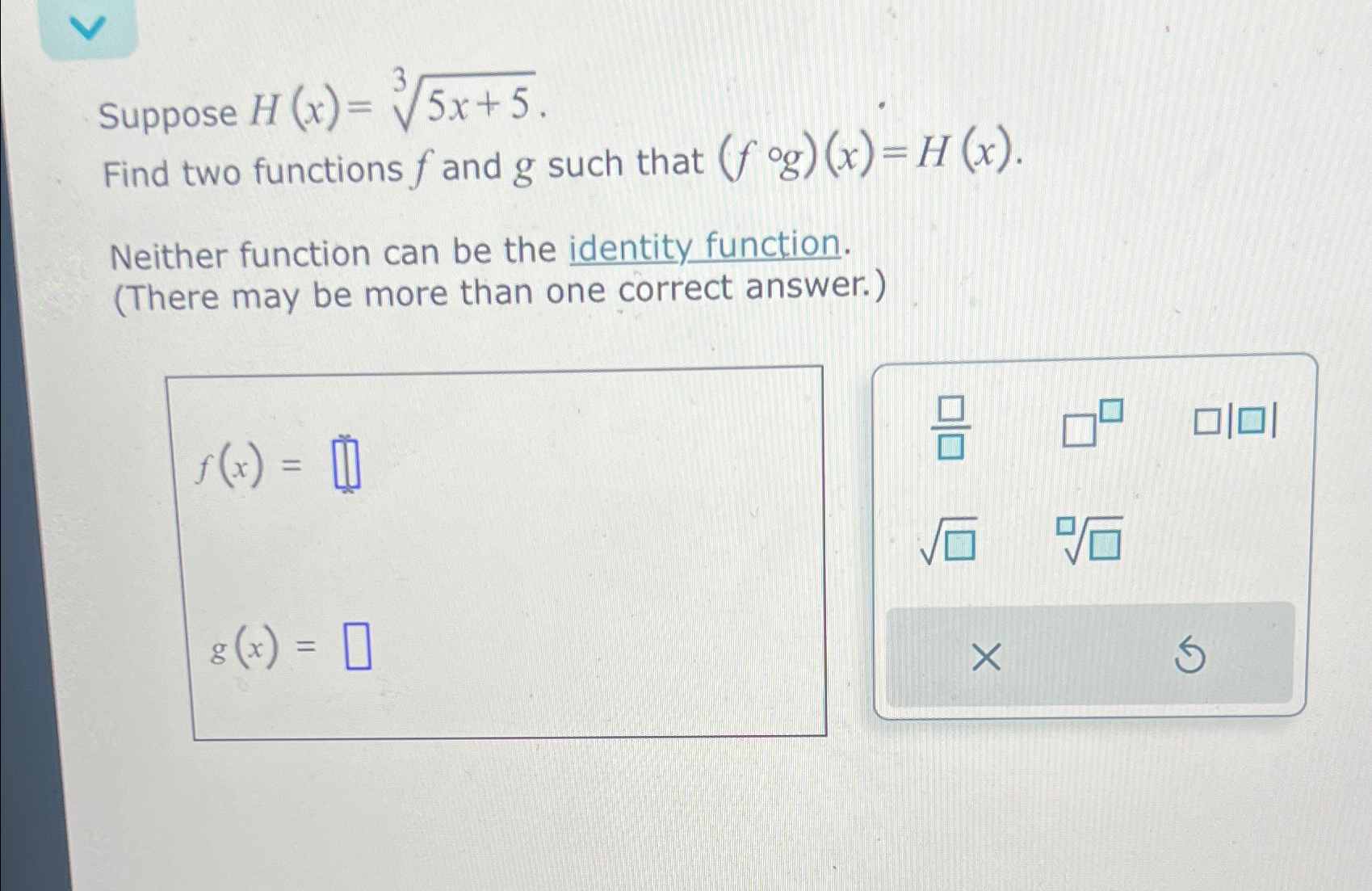 Solved Suppose H(x)=5x+53.Find two functions f ﻿and g ﻿such | Chegg.com