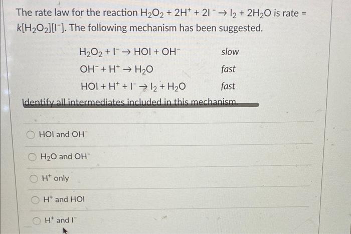 Solved The rate law for the reaction H2O2 + 2H+ + 21 +12 + | Chegg.com