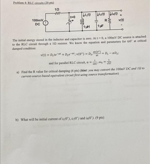 Solved Problem 4: RLC circuits (20 pts) 10 Hiz(t) Vince) t=0 | Chegg.com