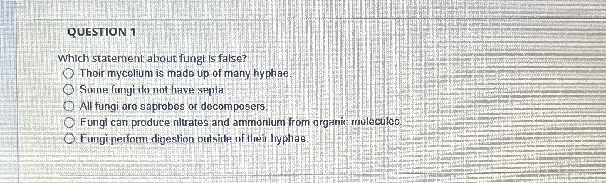 Solved QUESTION 1Which statement about fungi is false?Their | Chegg.com