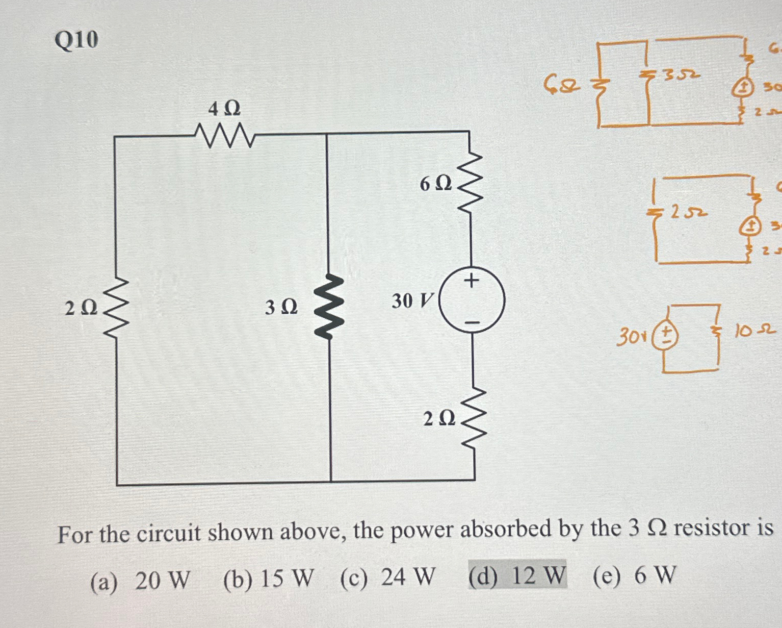 Solved Q10For the circuit shown above, the power absorbed by | Chegg.com