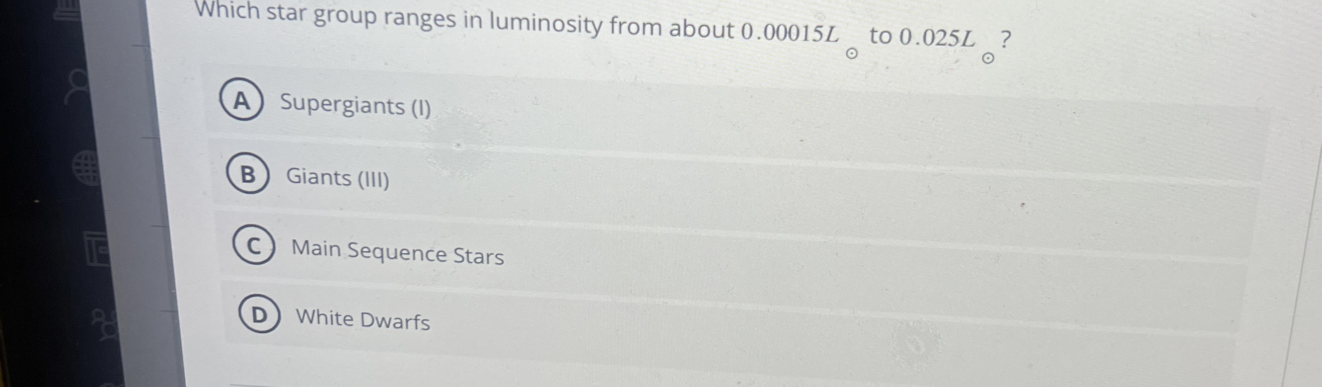 Solved Which star group ranges in luminosity from about | Chegg.com
