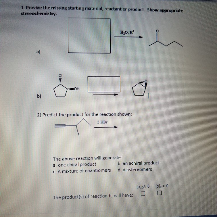 Solved 1. Provide the missing starting material, reactant or | Chegg.com