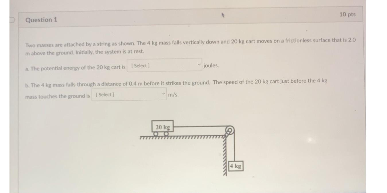 Solved Question 110ptsTwo masses are attached by a string as | Chegg.com
