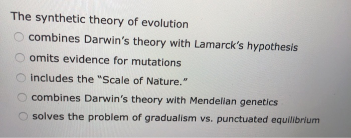 Solved The synthetic theory of evolution combines Darwin's | Chegg.com