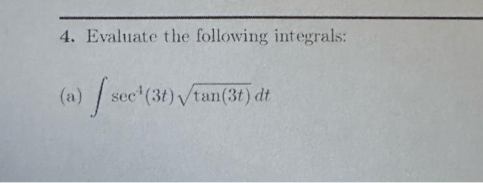 Solved 3. Evaluate each of the following integrals. (a) | Chegg.com