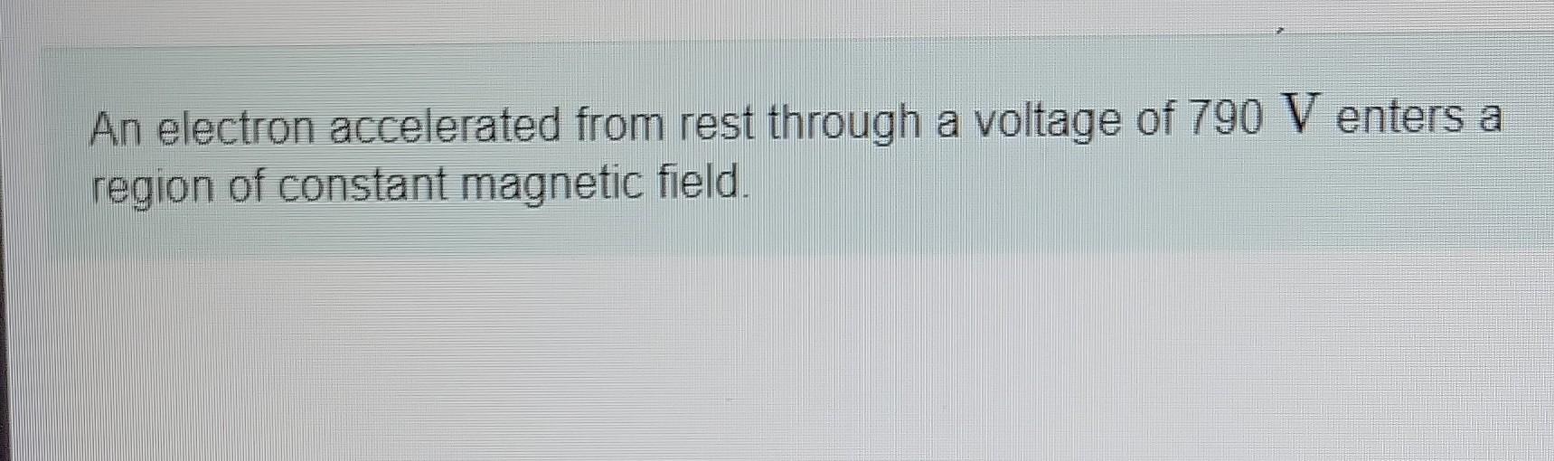 Solved An electron accelerated from rest through a voltage | Chegg.com