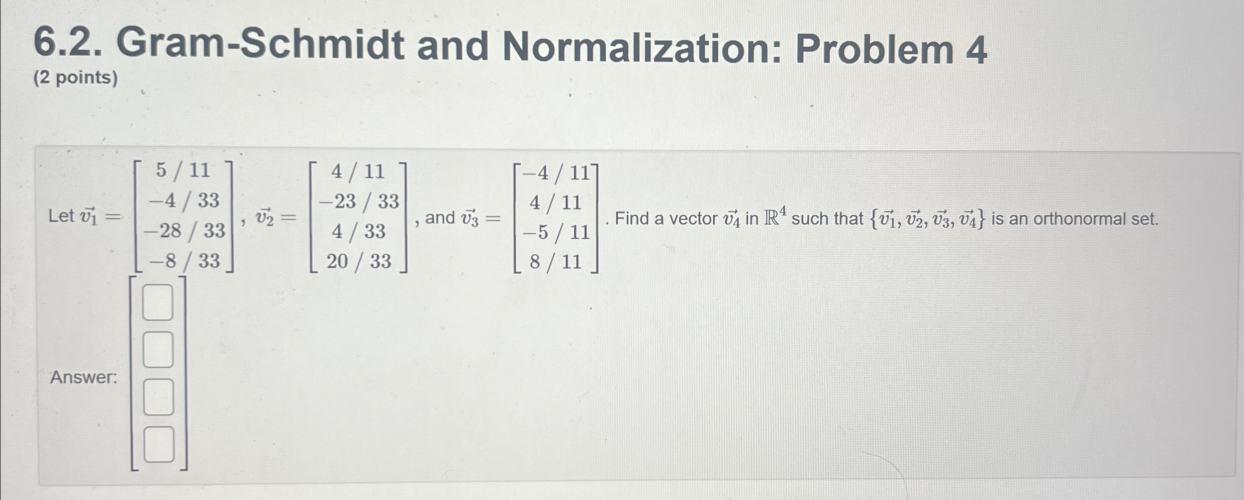 Solved 6.2. ﻿Gram-Schmidt and Normalization: Problem 4(2 | Chegg.com