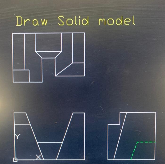 Draw Solid model | Chegg.com