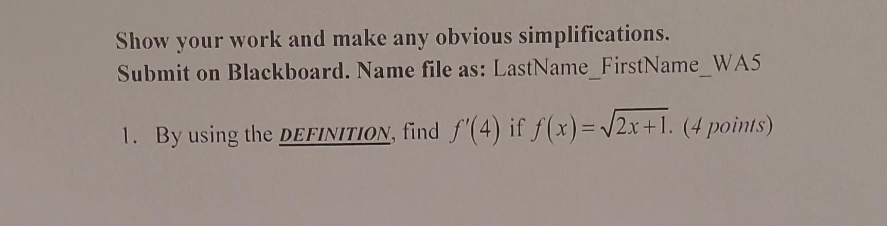 Solved Show your work and make any obvious simplifications. | Chegg.com