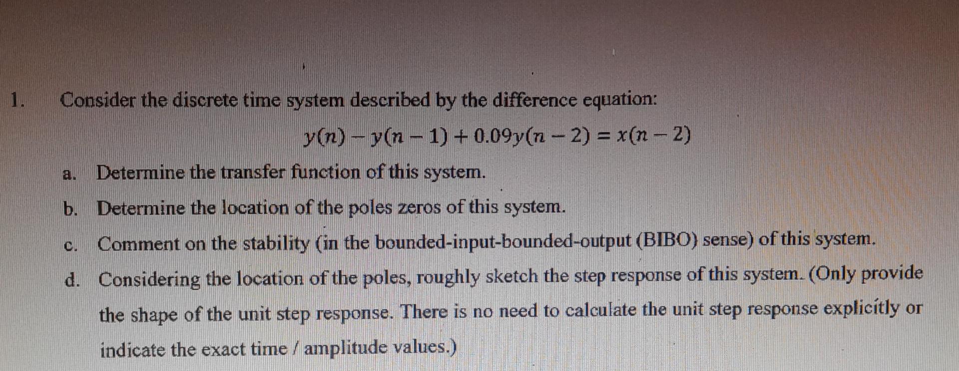 Solved a. Consider the discrete time system described by the | Chegg.com