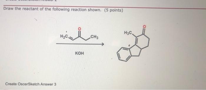 Solved Draw the reactant of the following reaction shown. (5 | Chegg.com