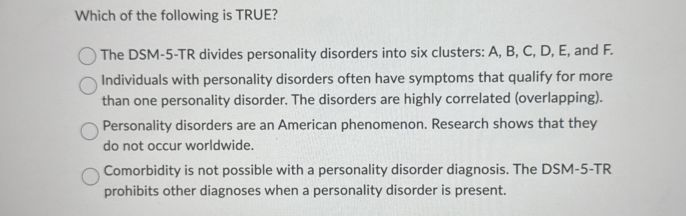 Solved Which of the following is TRUE?The DSM-5-TR divides | Chegg.com