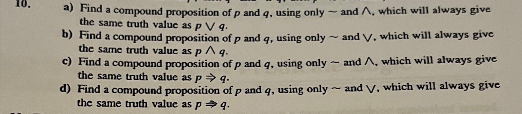 Solved a) Find a compound proposition of p and q, using only | Chegg.com