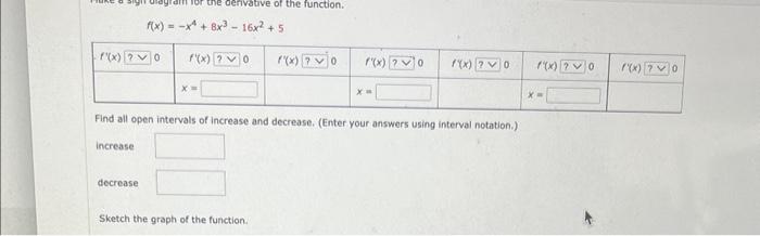 Solved f(x)=−x4+8x3−16x2+5 Find all open intervals of | Chegg.com