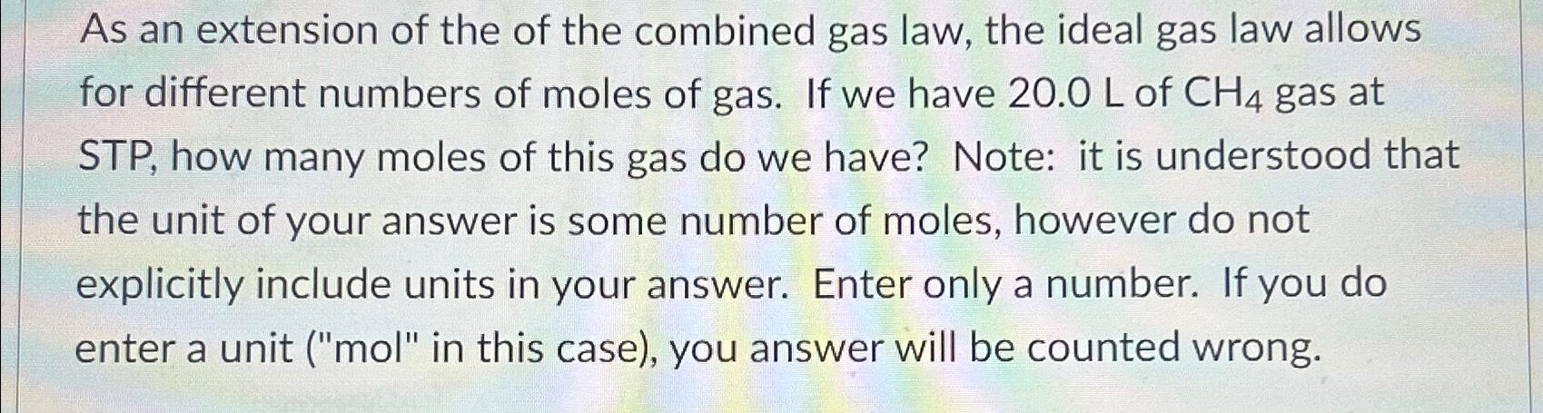 Solved As an extension of the of the combined gas law, the | Chegg.com