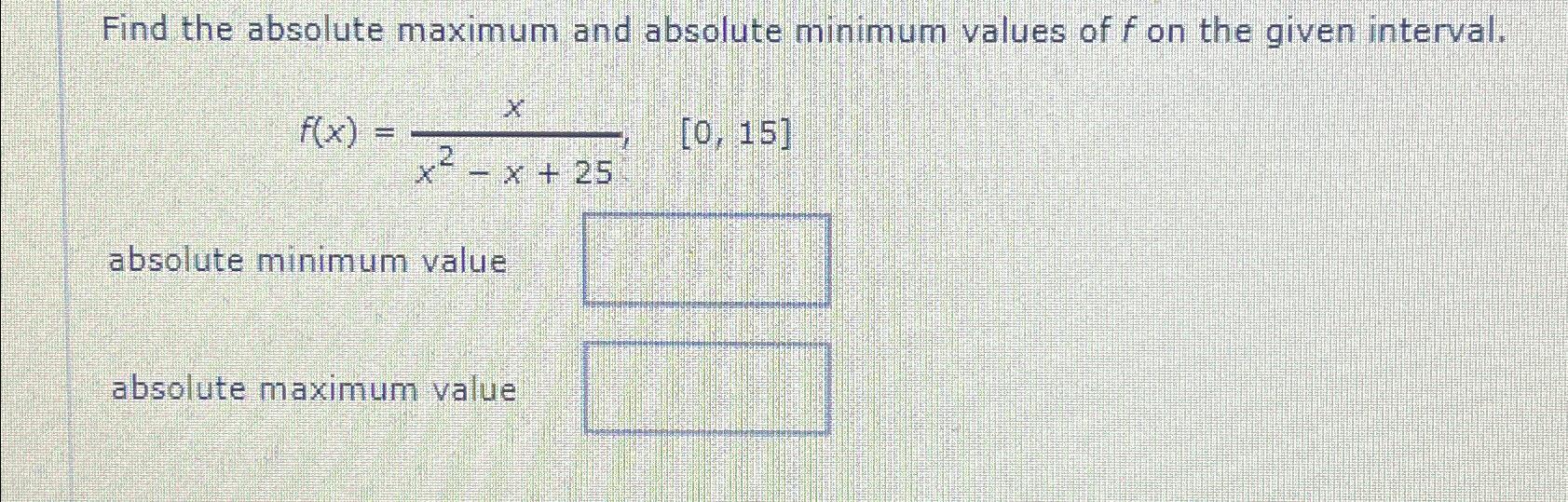 Solved Find the absolute maximum and absolute minimum values | Chegg.com