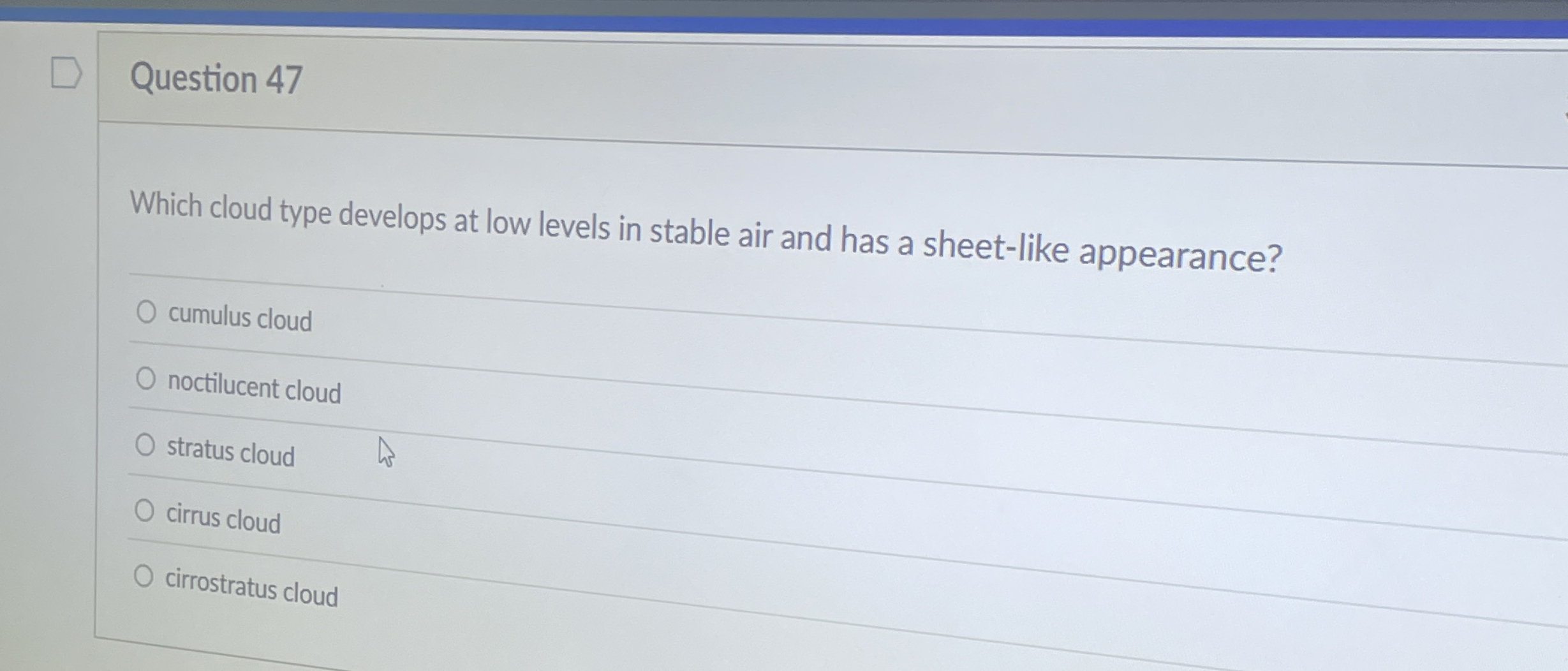 Solved Question 47Which cloud type develops at low levels in | Chegg.com