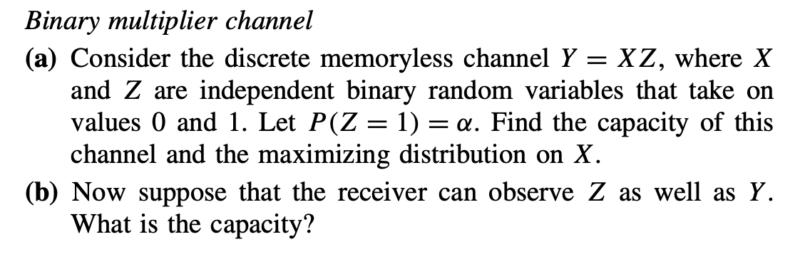 Solved Binary multiplier channel(a) ﻿Consider the discrete | Chegg.com