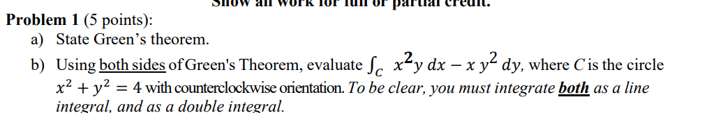 Solved Problem 1 (5 ﻿points):a) ﻿State Green's theorem.b) | Chegg.com