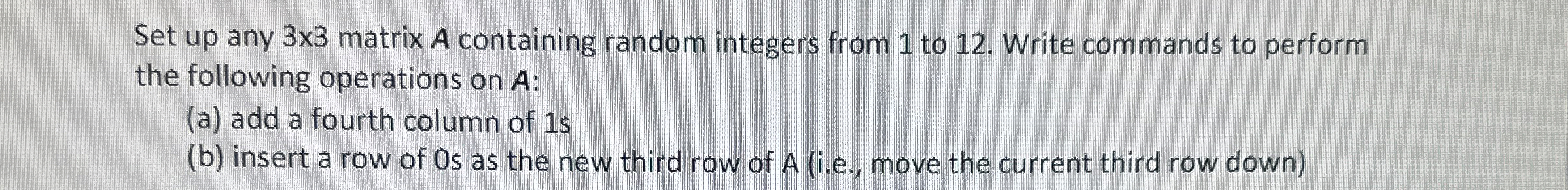 Solved Set up any 3×3 ﻿matrix A containing random integers | Chegg.com