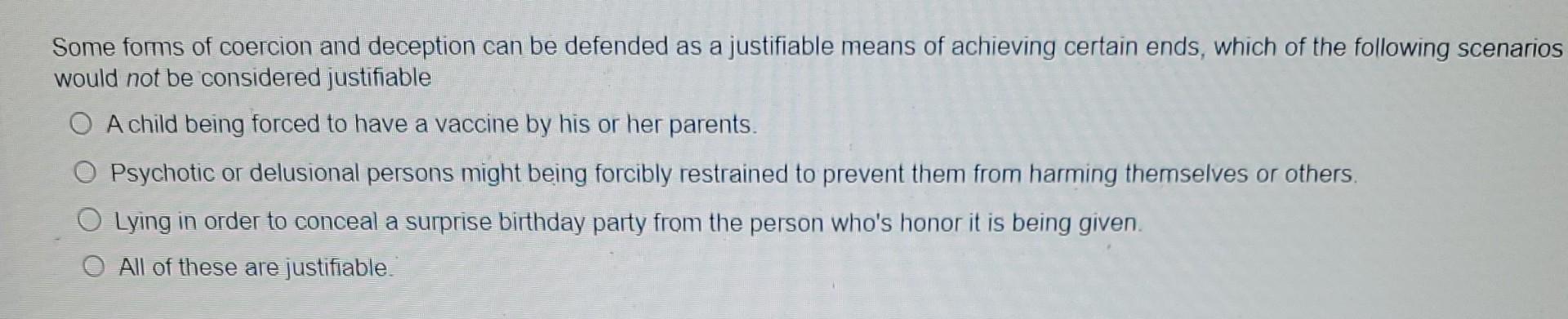 Some forms of coercion and deception can be defended | Chegg.com