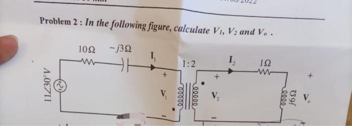 Solved Problem 2 : In the following figure, calculate V1,V2 | Chegg.com