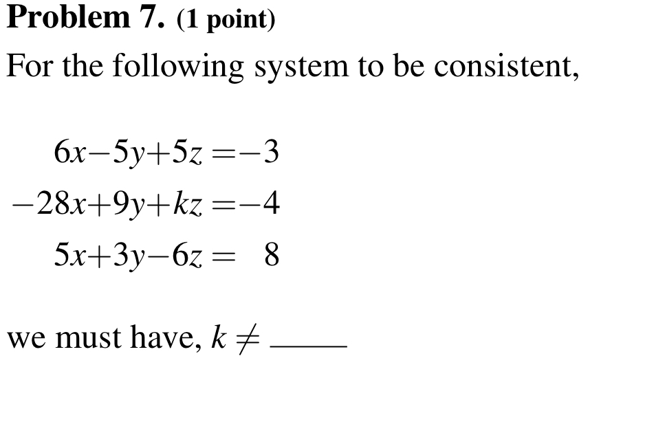 Solved Problem 7. (1 ﻿point)For the following system to be | Chegg.com
