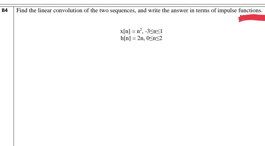 Solved B4 , ﻿Find the linear convolution of the two | Chegg.com