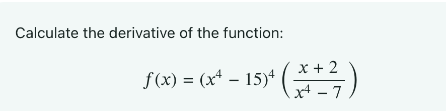 Solved Calculate the derivative of the | Chegg.com