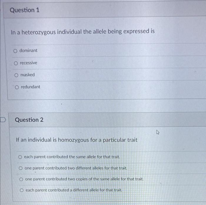 Solved Question 1 In a heterozygous individual the allele | Chegg.com