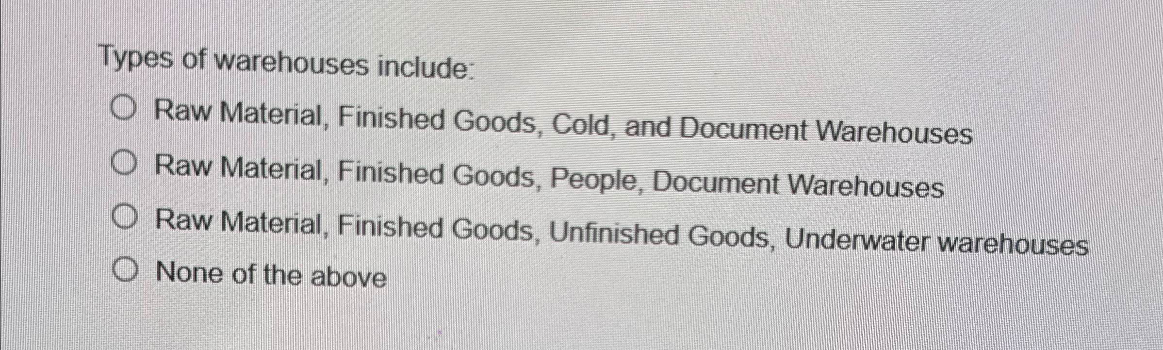 Solved Types of warehouses include:Raw Material, Finished | Chegg.com