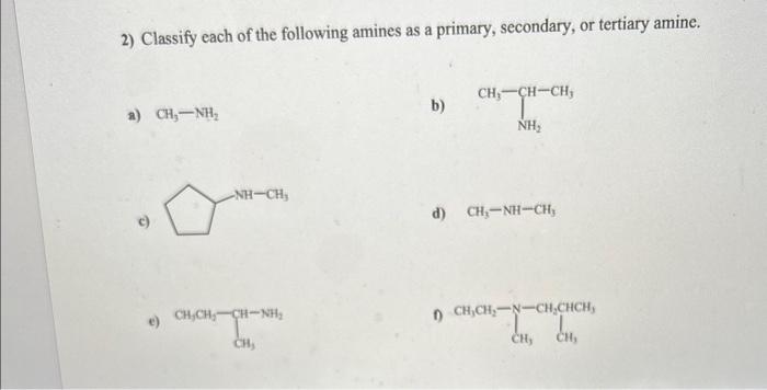 Solved 2) Classify each of the following amines as a | Chegg.com