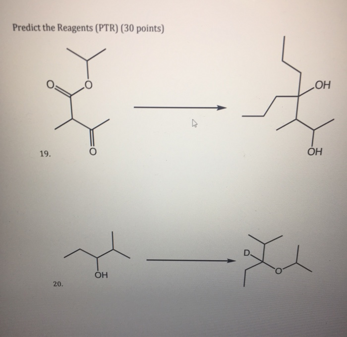 Solved Predict the Reagents (PTR) (30 points) ОН 19. ОН ОН | Chegg.com
