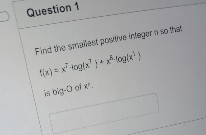 Solved Question 1 Find the smallest positive integer n so | Chegg.com